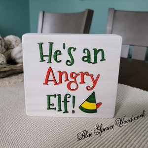 Angry Elf Sign, He's an Angry Elf, Christmas Elf Sign, Christmas Movie ...