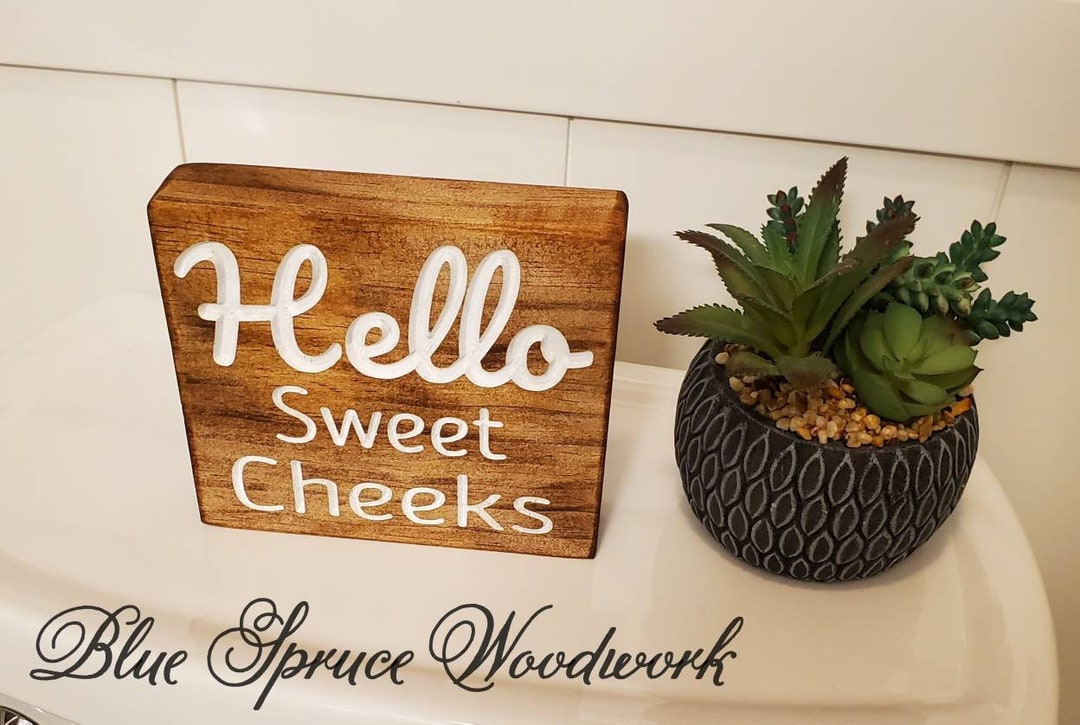 Farmhouse Hello Sweet Cheeks Bathroom Sign, Hello Sweet Cheeks Shelf ...