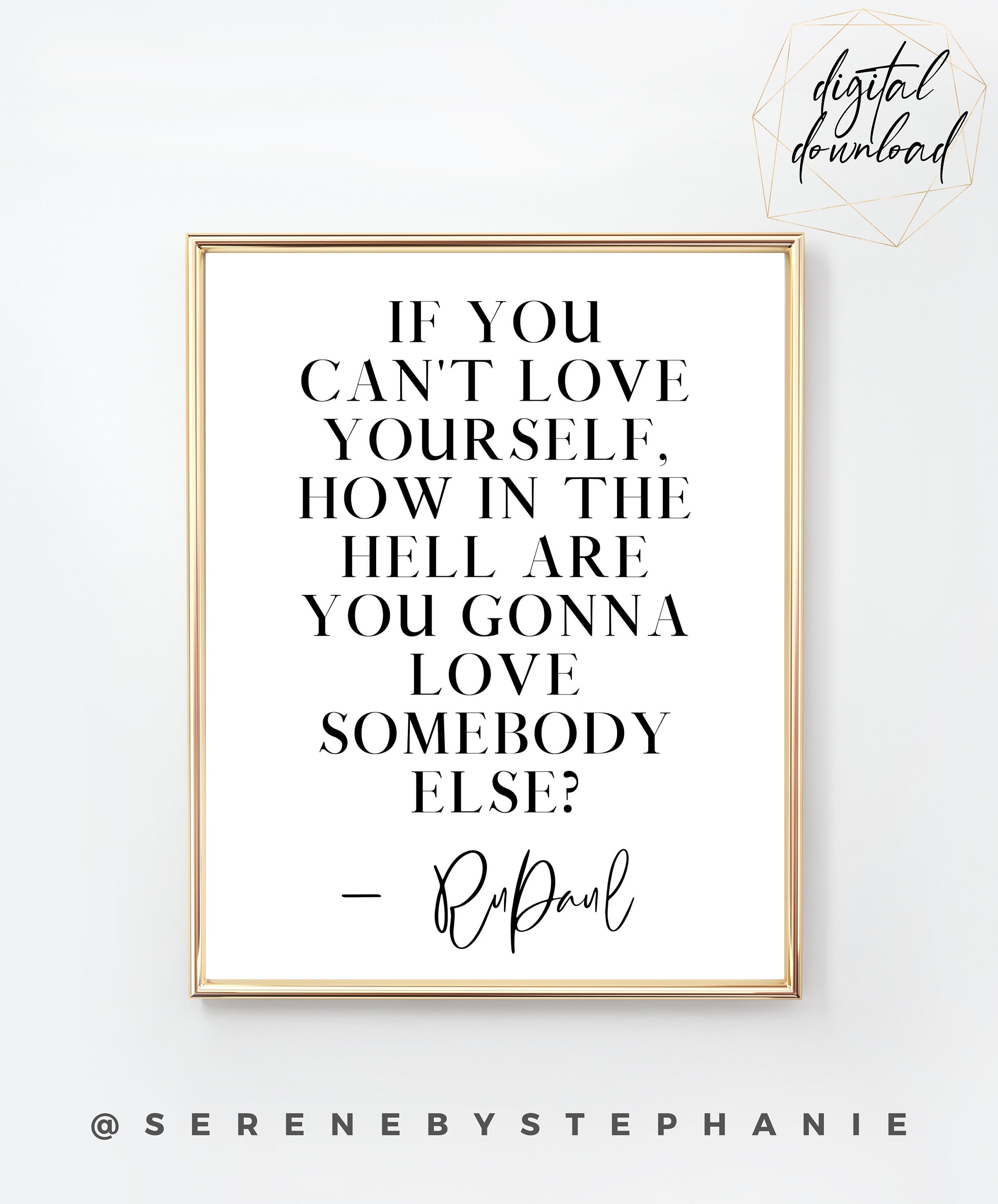 Rupaul Quote Digital Download/ Rupaul Love Yourself Quote Art Printable ...