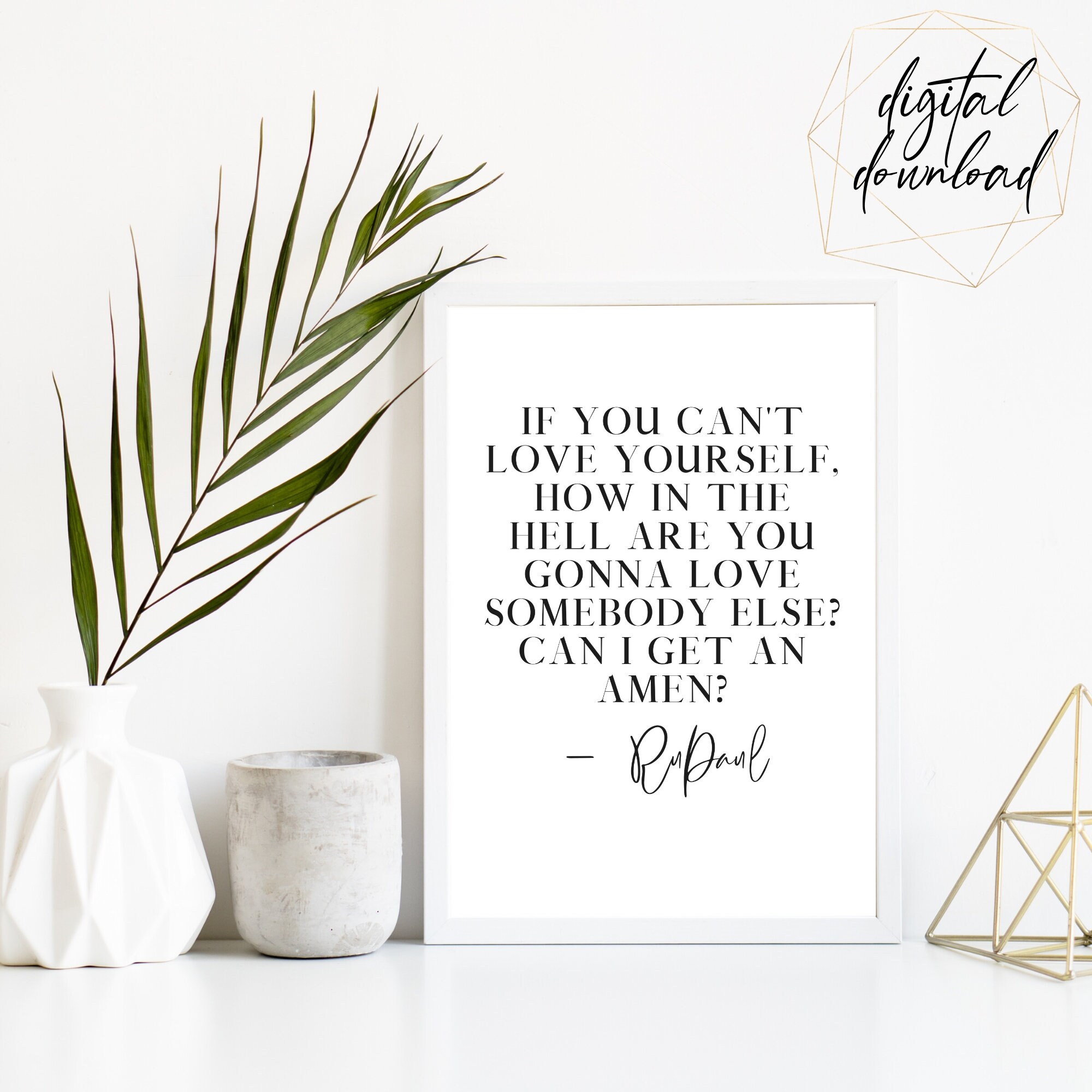 Rupaul Quote Digital Download/ Rupaul Love Yourself Quote Art - Etsy
