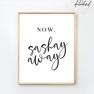 Rupaul Sashay Away Digital Download Art Print/ Rupaul Quote Art Print ...