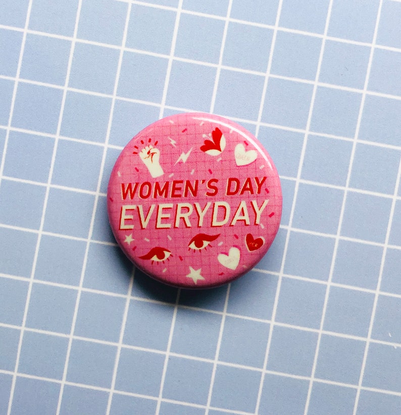 Women's Day Everyday 1''25 Pinback Button pin | Etsy