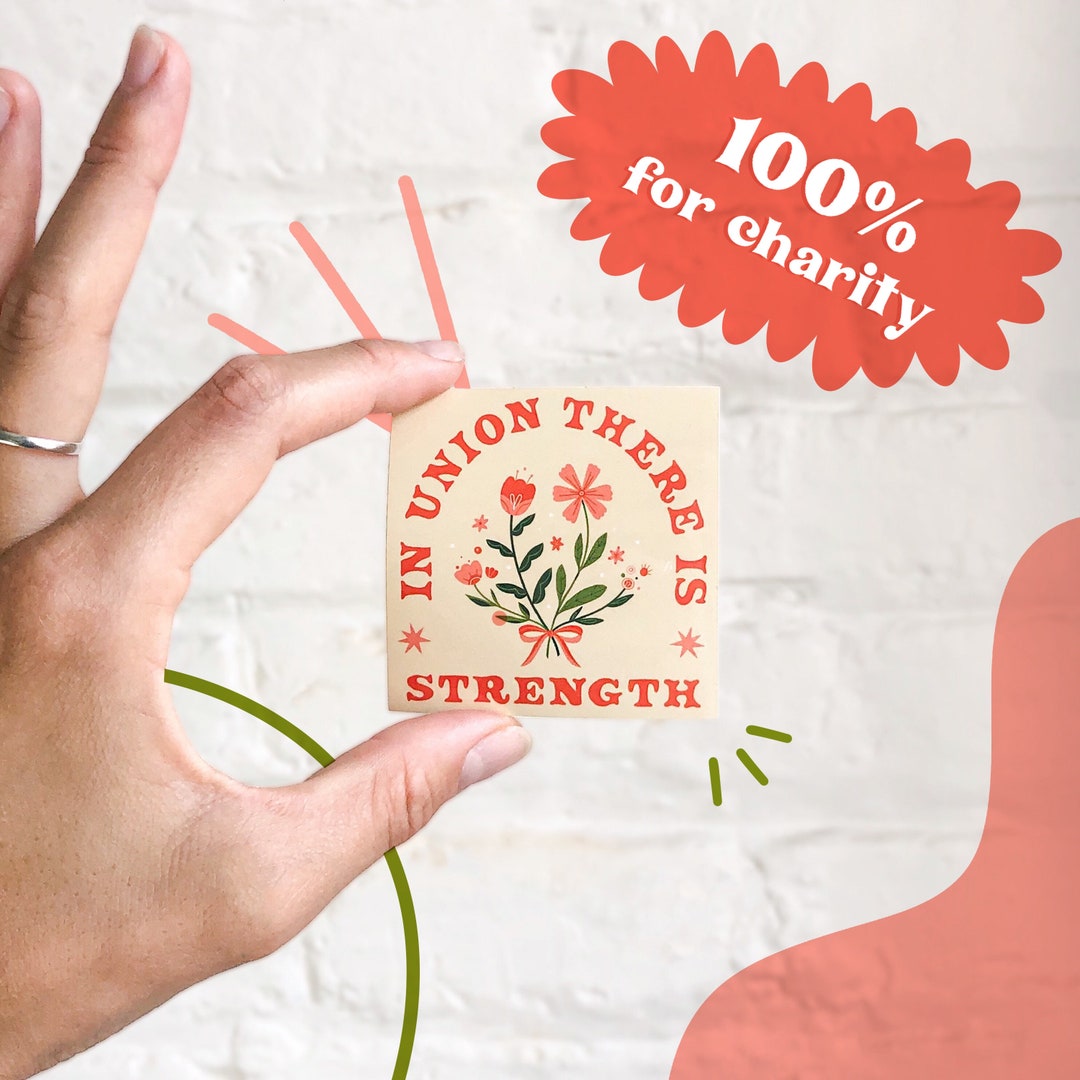 Union is Strength Solidarity Fundraising Sticker 100% of the Proceeds ...