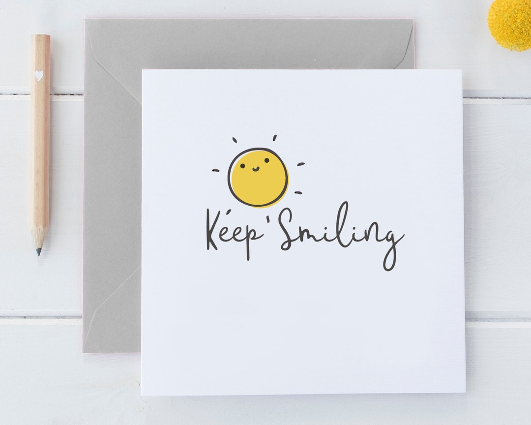 Keep Smiling Card, Thinking of You Card, Sending Love Card, Just ...