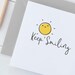 Keep Smiling Card, Thinking of You Card, Sending Love Card, Just ...