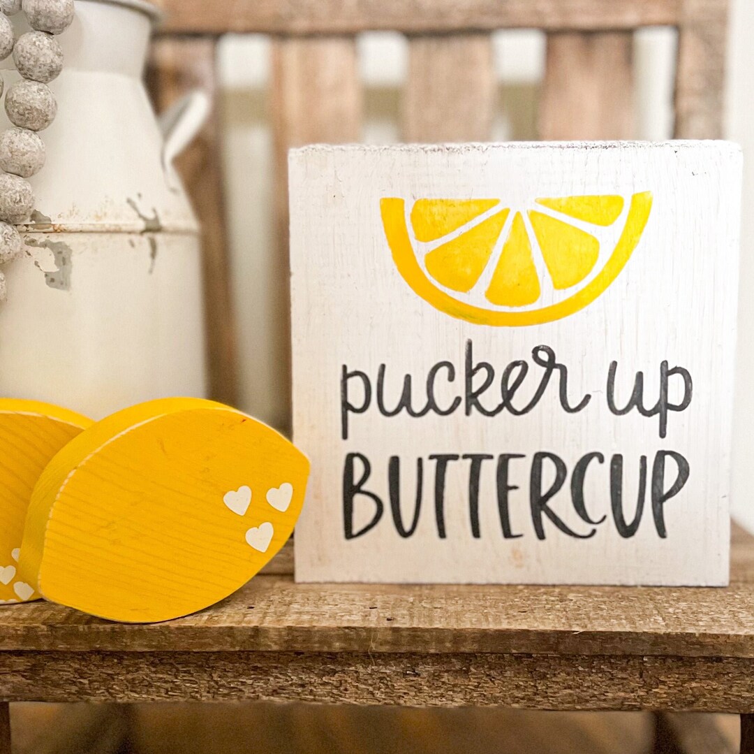 Lemon Decor, Kitchen Sign, Pucker up Buttercup, Small Wood Sign - Etsy