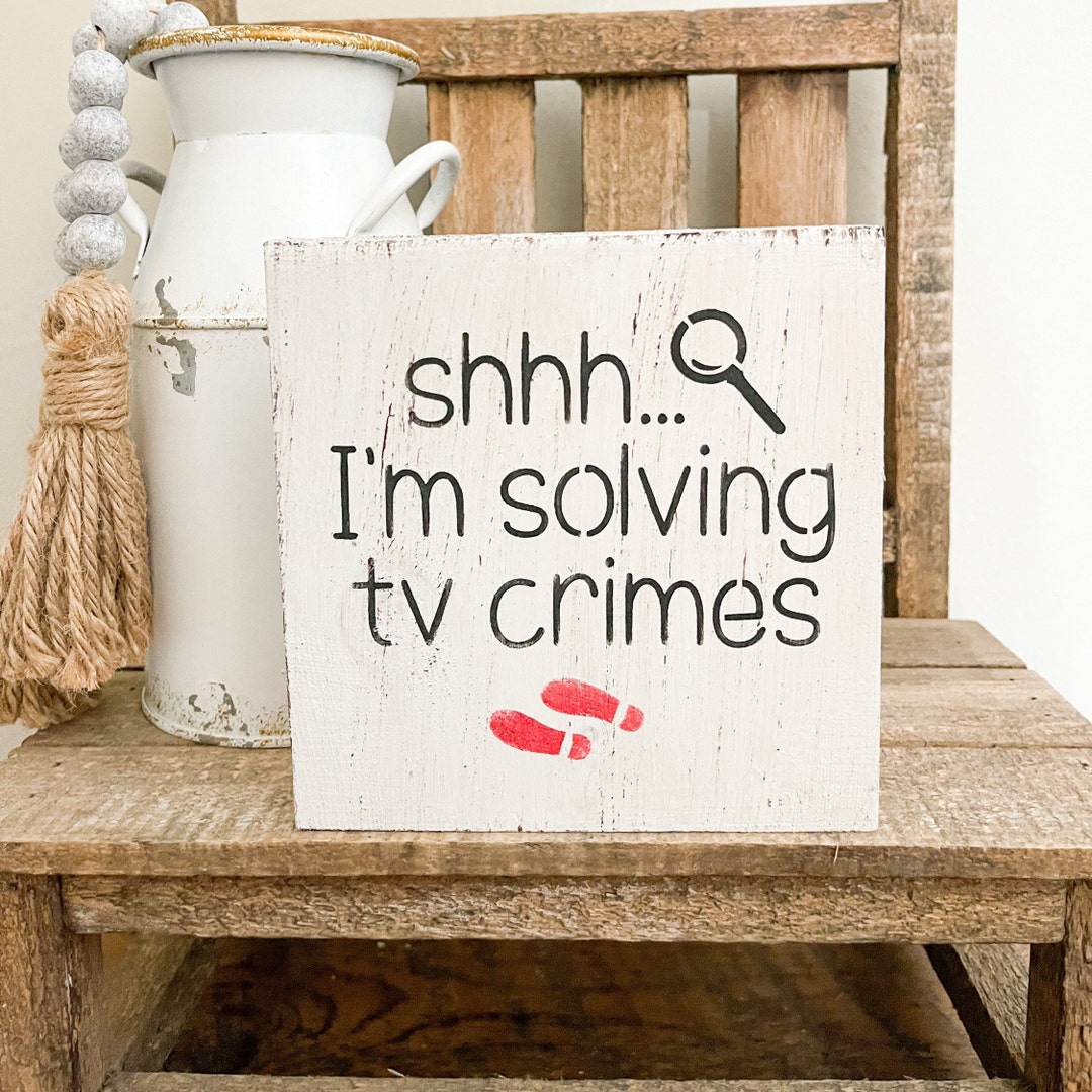 True Crime Gifts, Crime Lover, Solving TV Crime Shows, Small Wood Sign ...