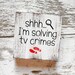 True Crime Gifts, Crime Lover, Solving TV Crime Shows, Small Wood Sign ...