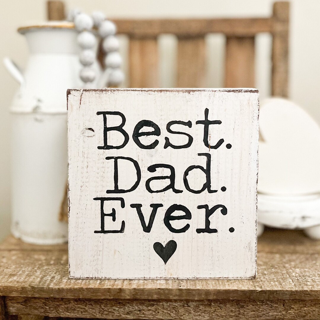 Best Dad Ever, Dad Wood Sign, Mini Dad Sign, Fathers Day Gift - Etsy