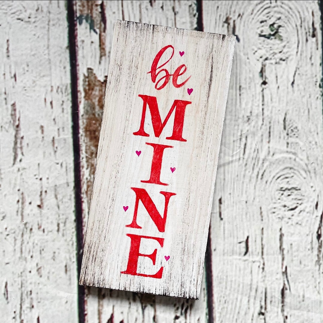 Valentines Day Wood Signs, Valentine Decor, Be Mine Sign, Hand Painted ...
