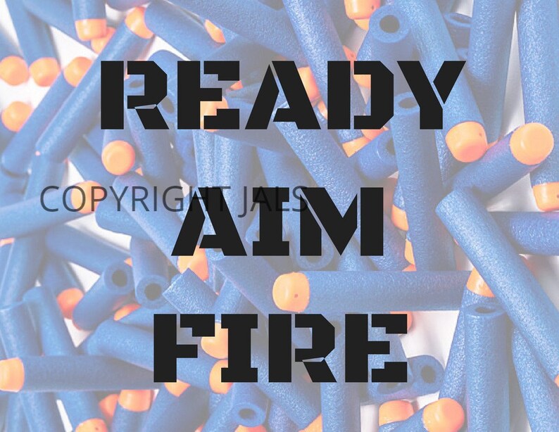 Sign "ready Aim Fire", Nerf Wars Download, Nerf Party Downloads, Nerf ...