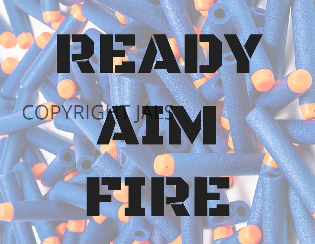 Sign "ready Aim Fire", Nerf Wars Download, Nerf Party Downloads, Nerf ...