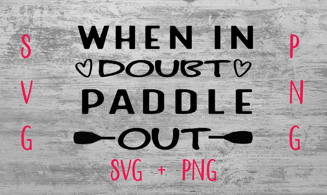PADDLE OUT SVG File Download Only Kayak Lovers Paddle Board Sup Lovers ...