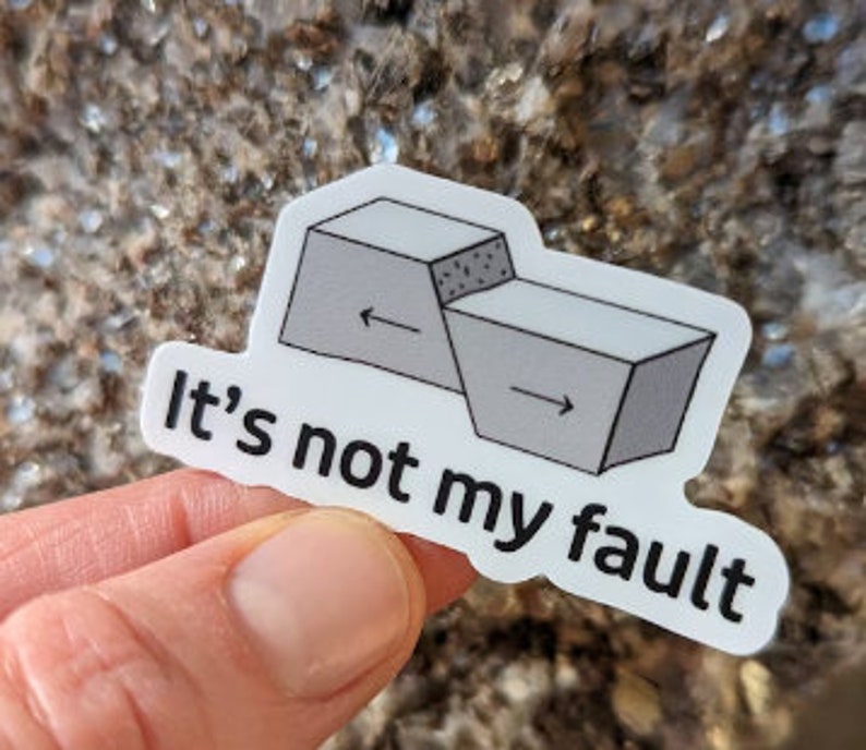It's Not My Fault Sticker - Geology - Geologist - Geology Pun - Science ...
