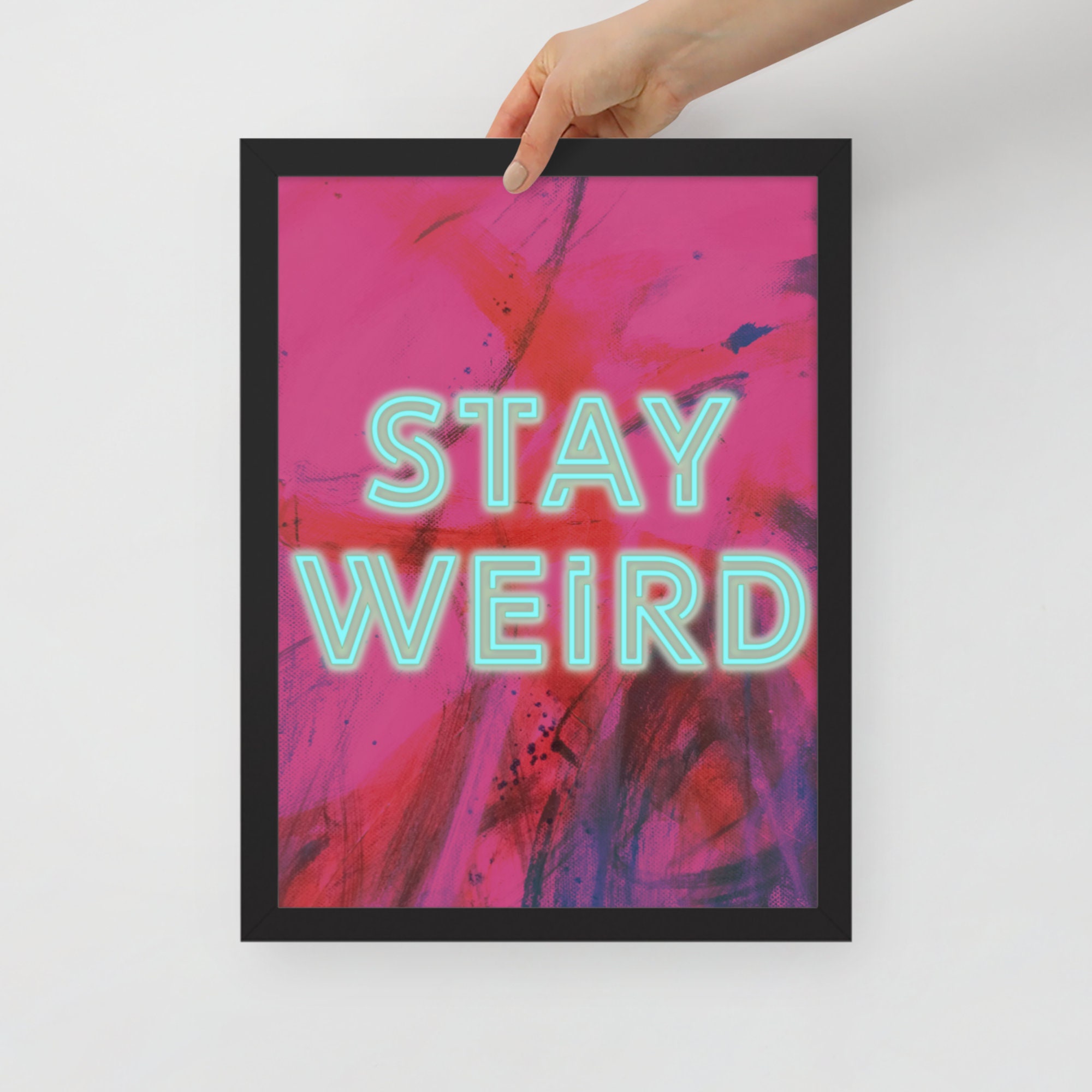 Stay Weird Print, Neon Poster, Cool Posters for Bedroom, Maximalist ...