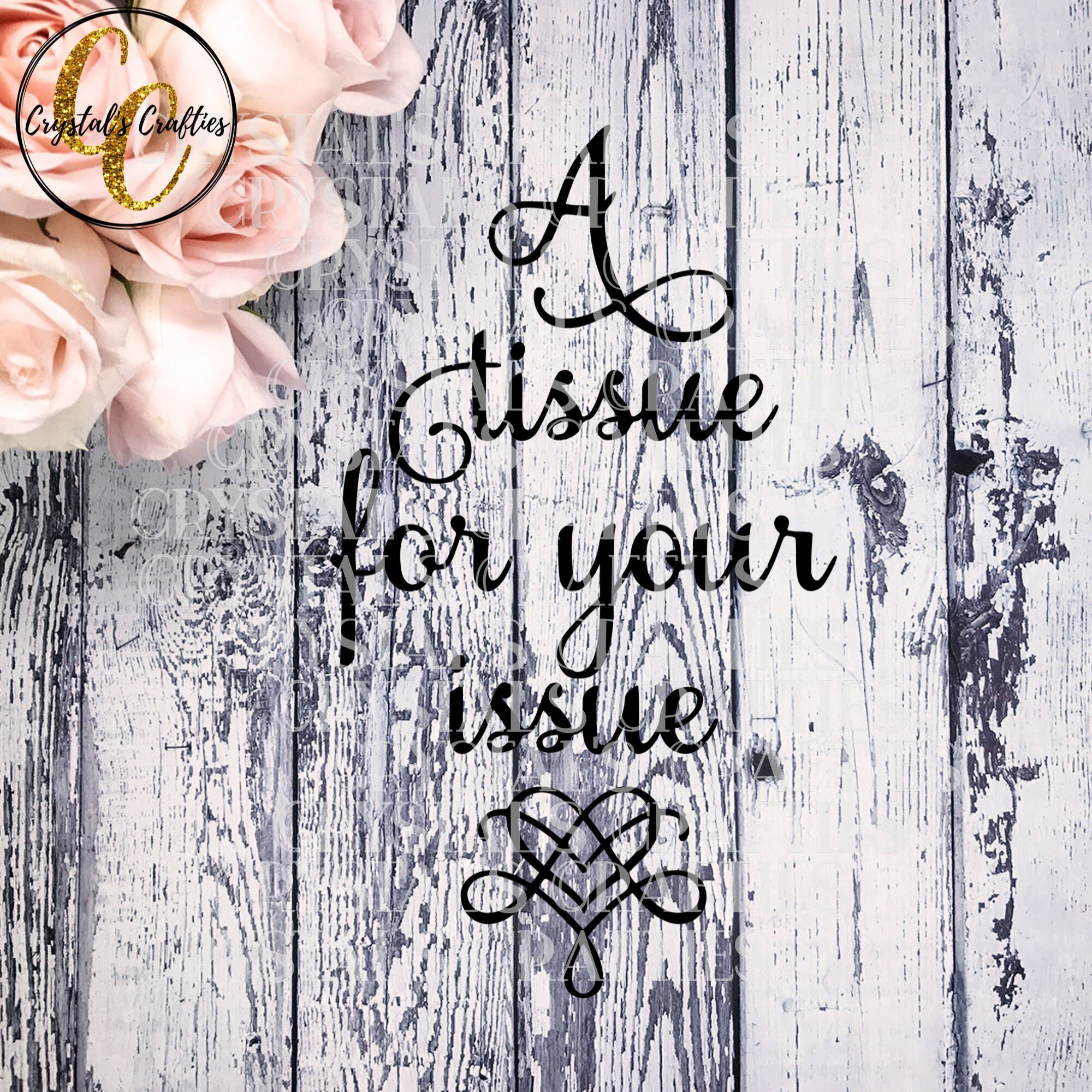 A Tissue for Your Issue SVG, Mason Jar Svg's, Mason Jar Tissue Holder ...