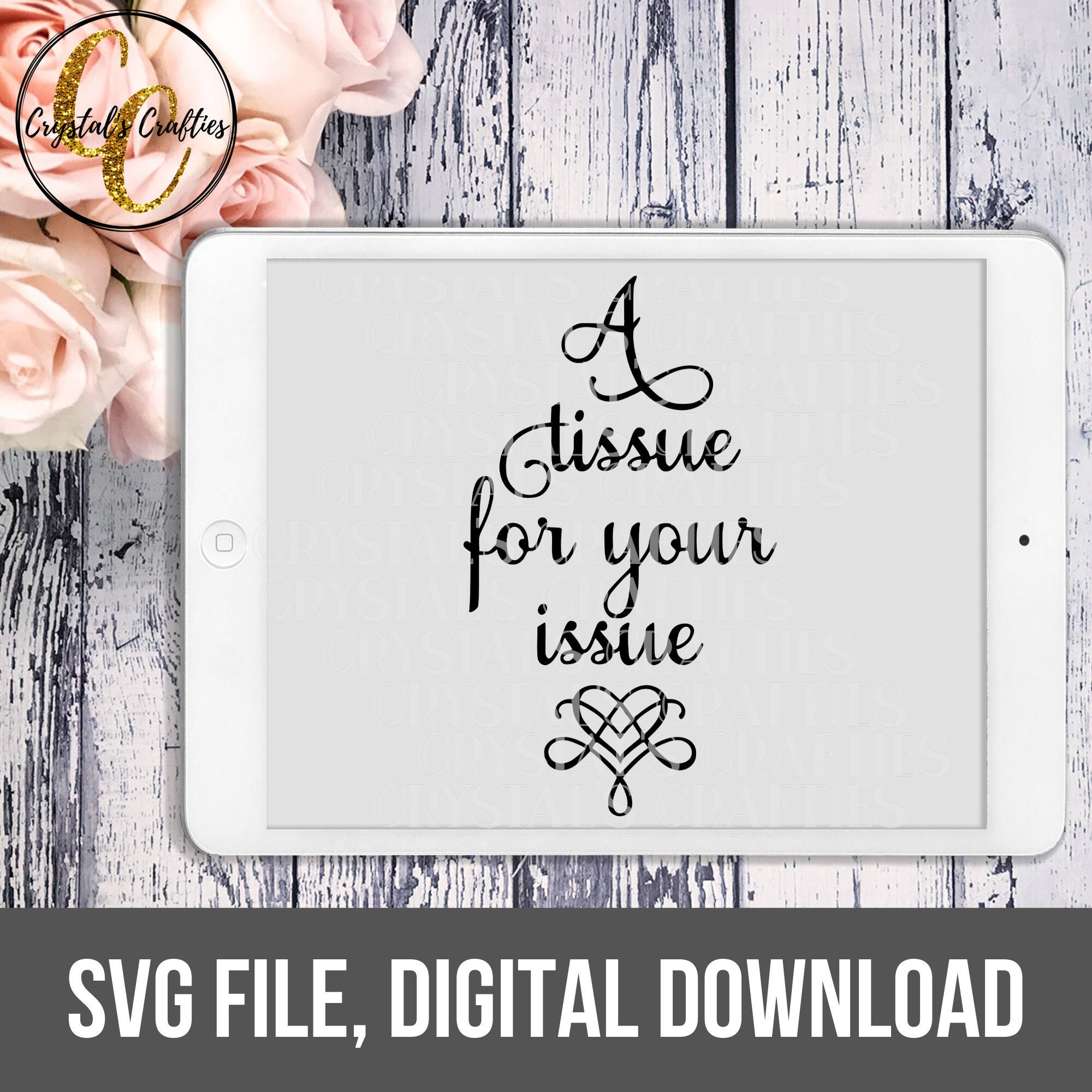 A Tissue for Your Issue SVG, Mason Jar Svg's, Mason Jar Tissue Holder ...