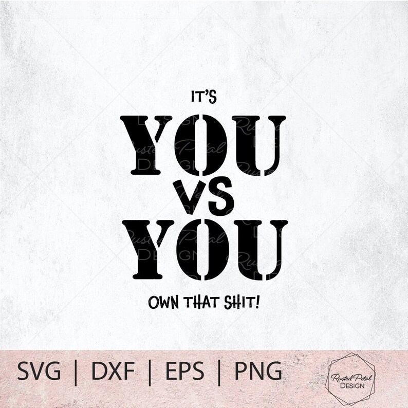 It's You VS You SVG, Own That Shit SVG, Gym Shirt Svg, Gym Sign Svg ...