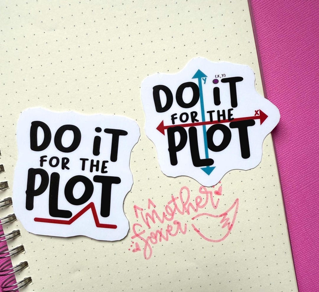 Do It for the Plot Sticker| English Literature Lover or Math Lover - Etsy