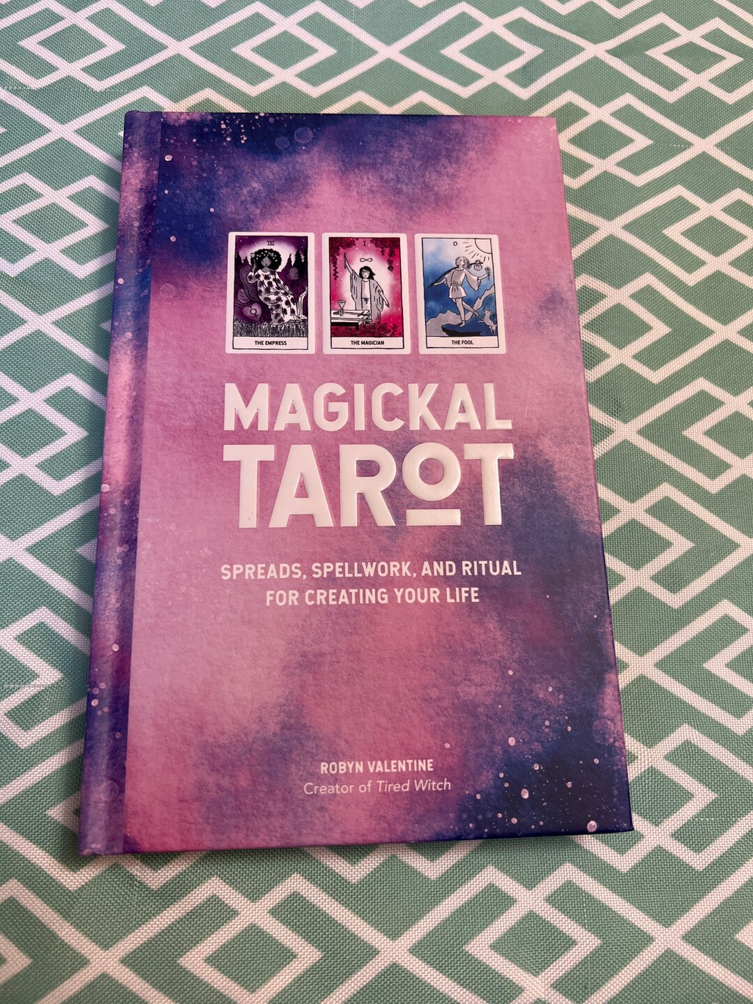 Magickal Tarot Spreads Spellwork and Ritual for Creating Your Life by ...