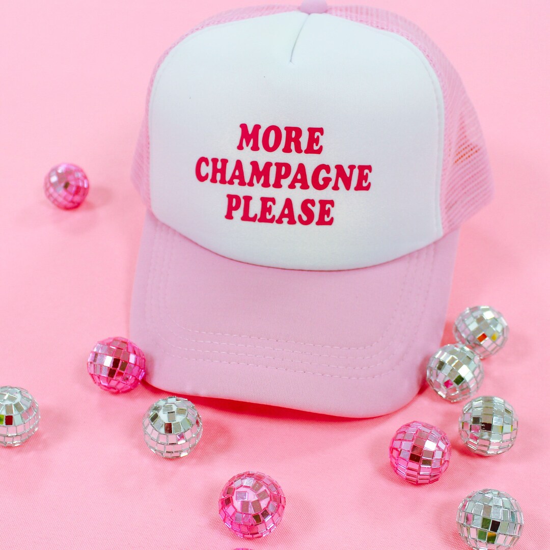 More Champagne Please Trucker Hat - Etsy