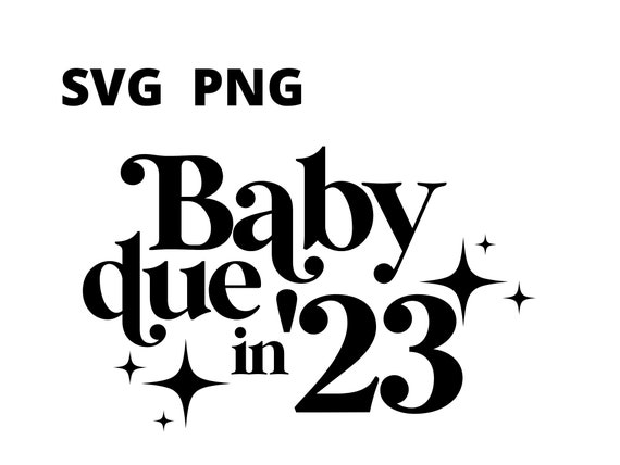 Baby Due in 23 SVG 2023 Pregnancy Announcement Svg Png - Etsy