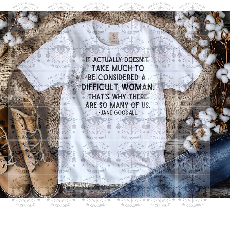 Difficult Woman Jane Goodall Quote Womens Lib Feminist Png *digital ...