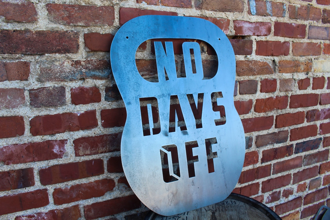 No Days off Metal Kettlebell Sign Workout Quote Sign Home - Etsy