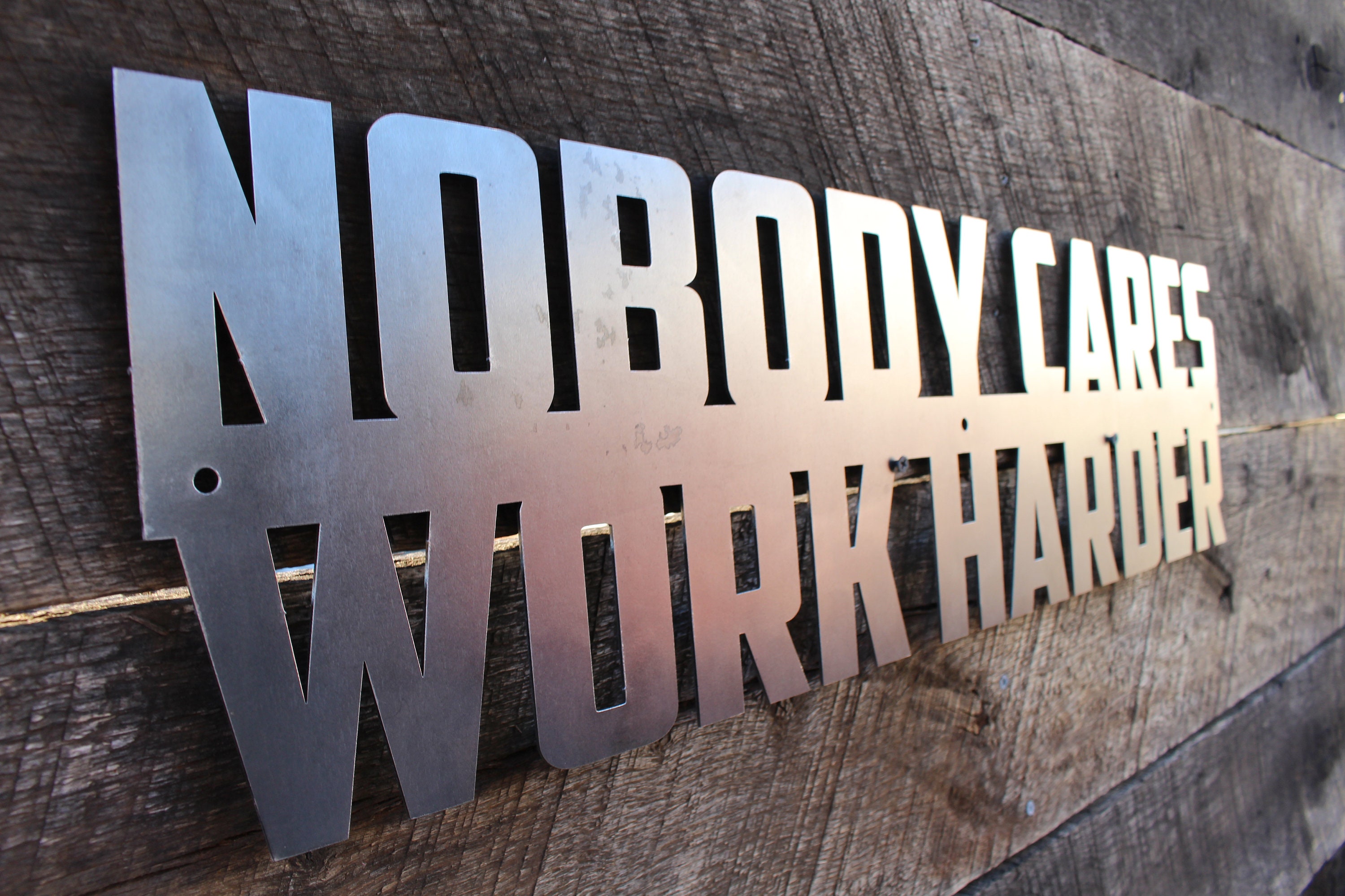 Nobody Cares Work Harder Metal Motivational Quote Sign | Etsy