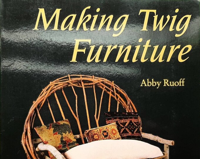 Making Twig Furniture Book by Abby Ruoff - Etsy
