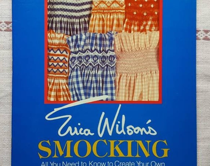 Erica Wilson's Smocking. All You Need to Know to Create Your Own ...