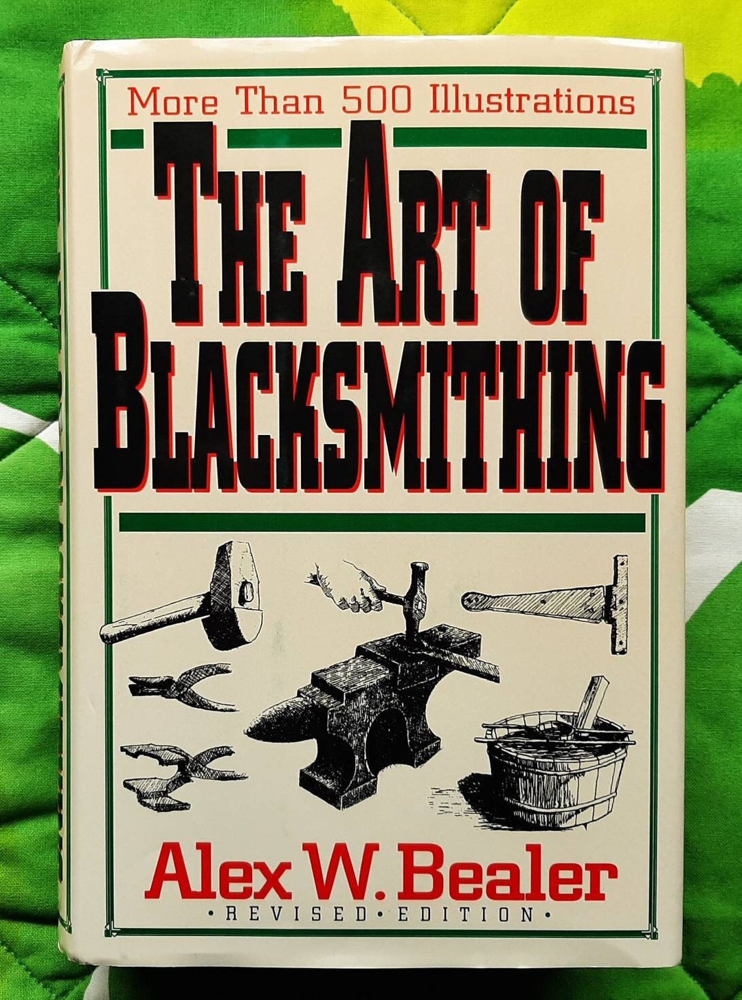 The Art of Blacksmithing, Book by Alex W. Bealer - Etsy