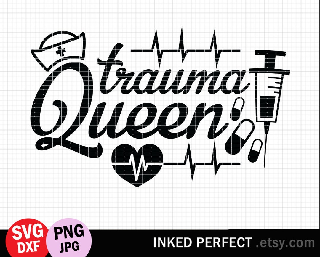 Trauma Queen SVG Quote Printable Wall Art Download Digital Cut File for ...