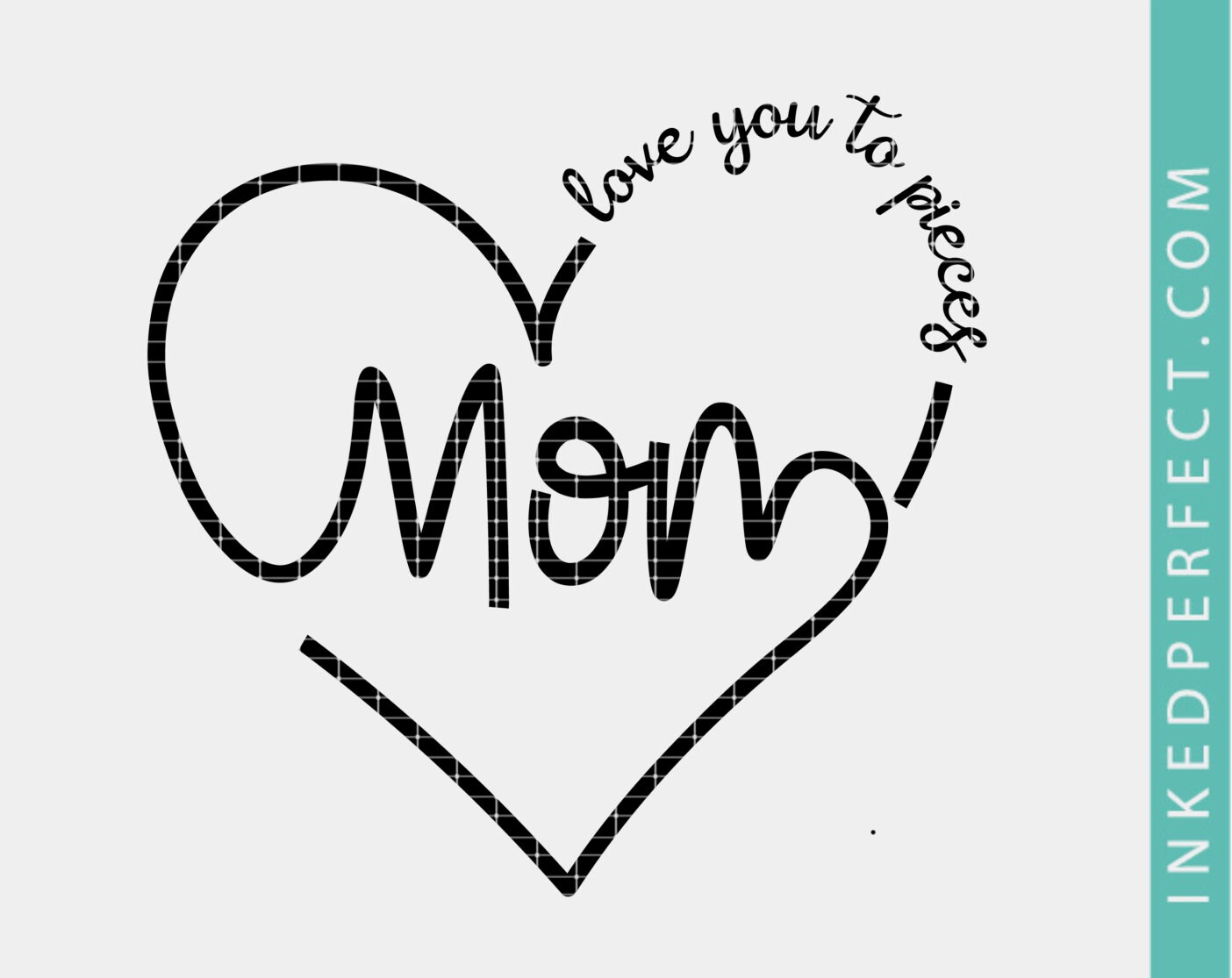 Mom Heart Love You to Pieces Svg Mother's Day Printable T-shirt Wall ...