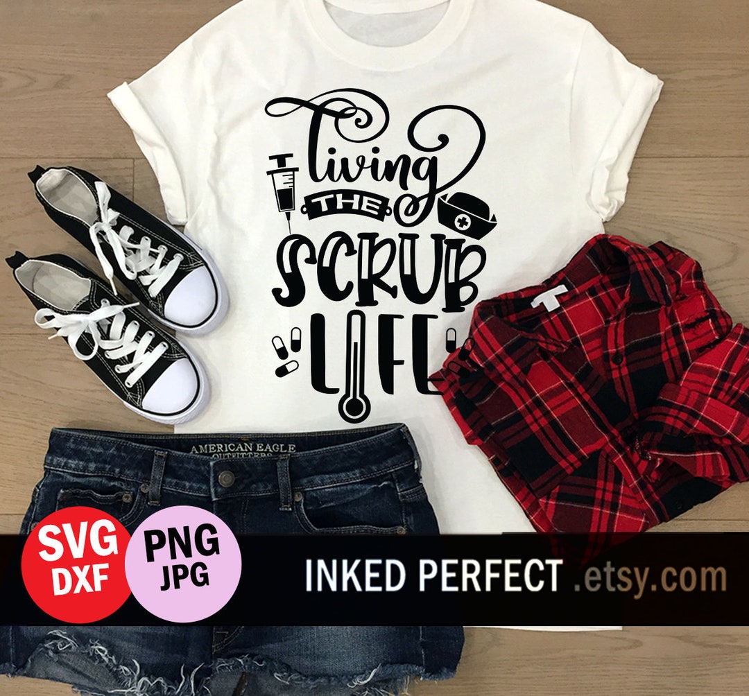 Living the Scrub Life Svg Nurse Svg Livin That Scrub Life - Etsy