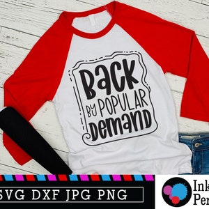 Back by Popular Demand SVG Back to School Dxf Jpg Png Cut File ...