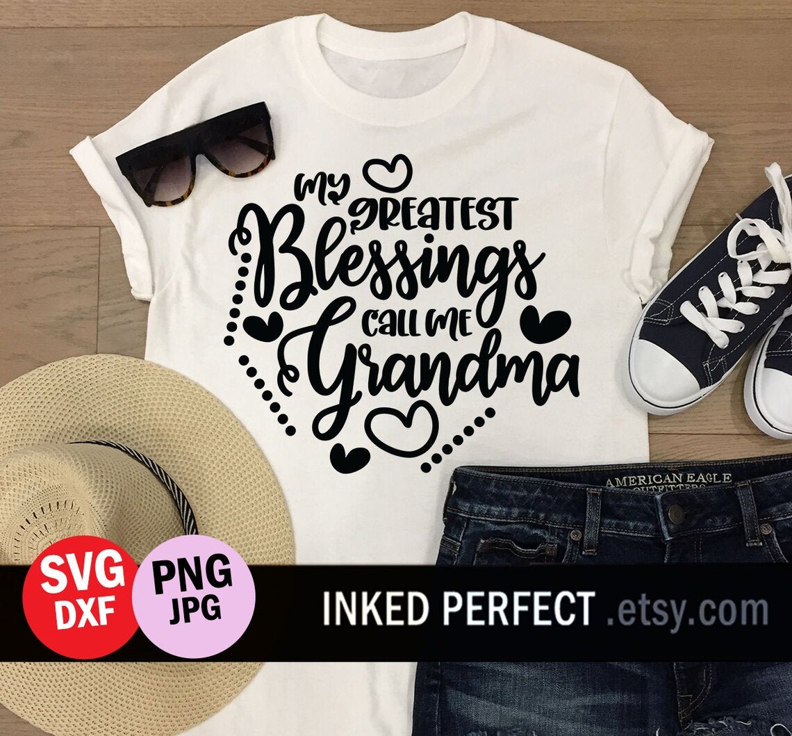 My Greatest Blessings Call Me Grandma Grandmother Svg Mothers Etsy