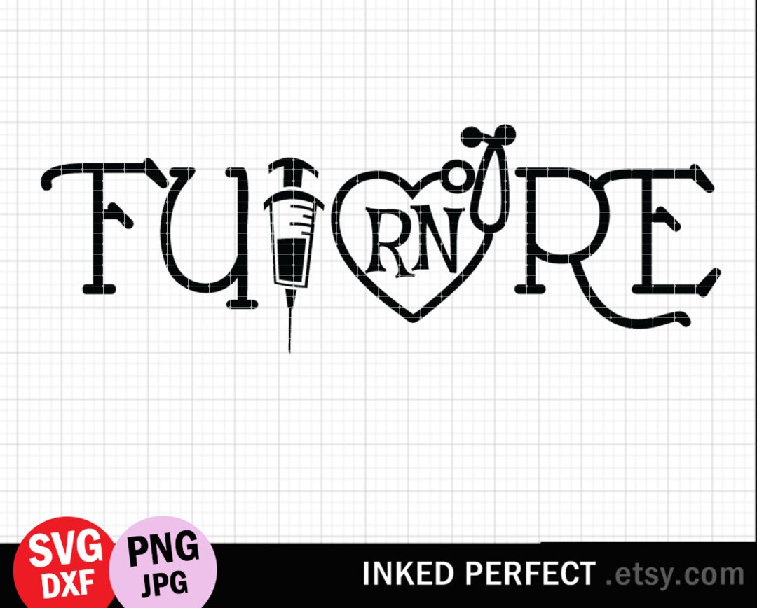 Future RN, Future Nurse Svg, Future Registered Nurse Cut File, Nursing ...