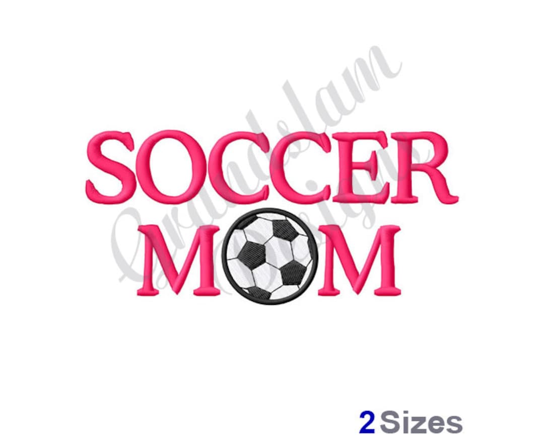 Soccer Mom - Machine Embroidery Design, Embroidery Designs, Machine ...