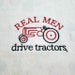 Real Men Drive Tractors - Machine Embroidery Design, Embroidery Designs ...