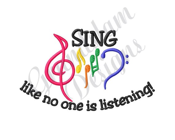 Sing Like No One is Listening Music Notes Machine Embroidery | Etsy
