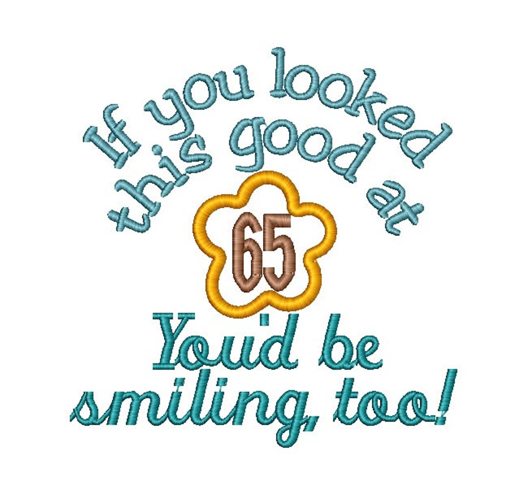 Smiling at 65 - Machine Embroidery Design - Etsy