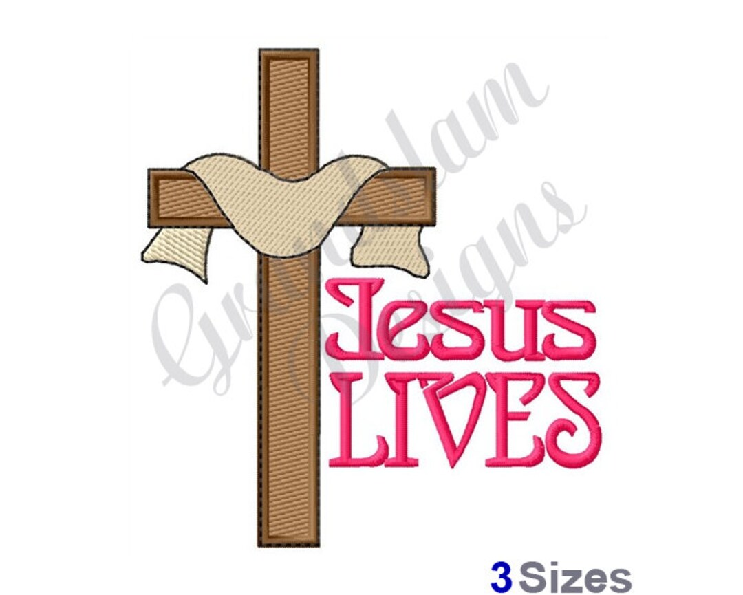 Jesus Lives Cross Machine Embroidery Design, Embroidery Designs ...