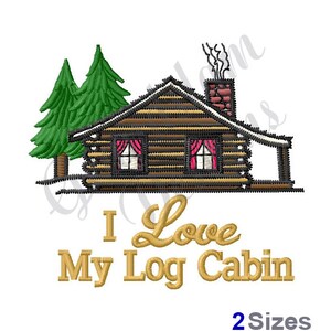 I Love My Log Cabin - Machine Embroidery Design - Etsy