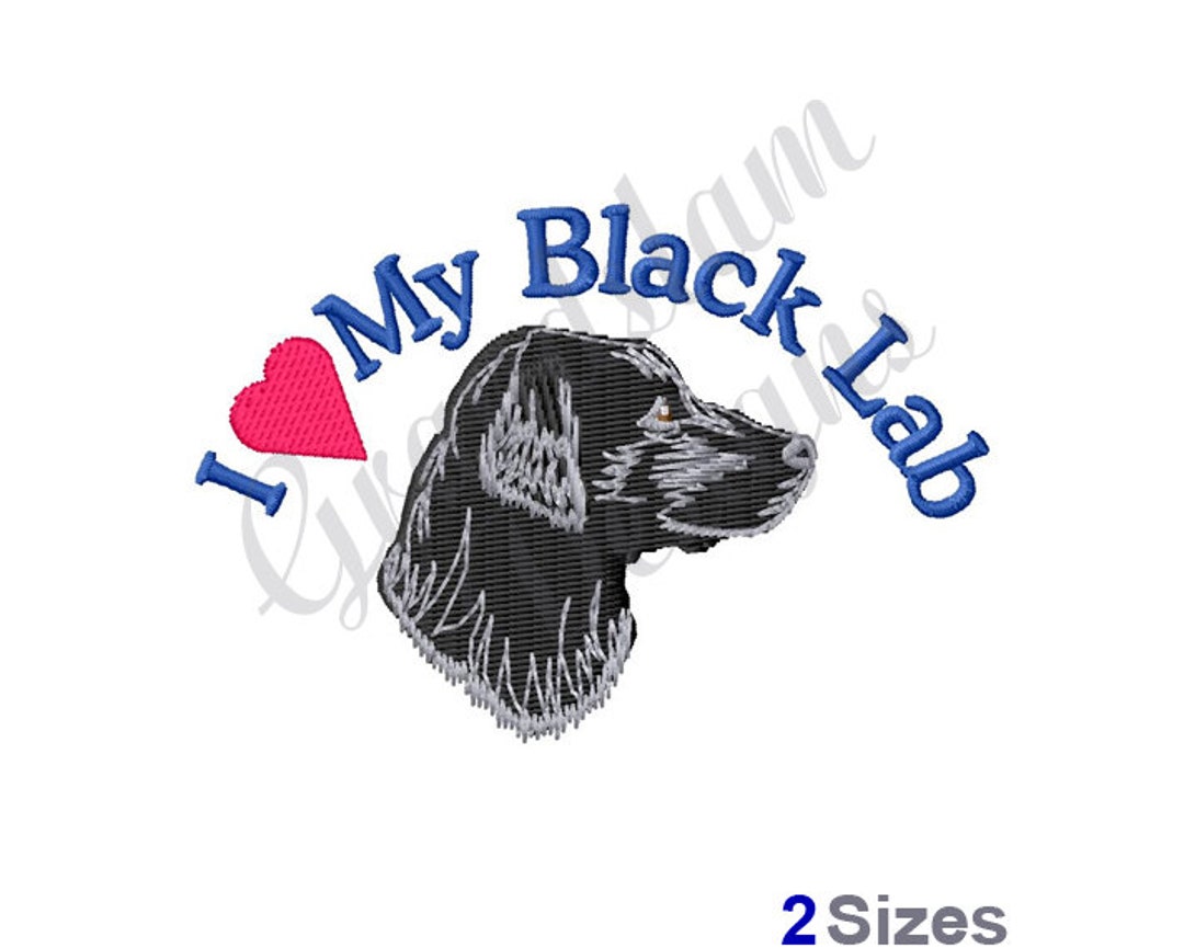 I Love My Black Lab Dog - Machine Embroidery Design, Embroidery Designs ...