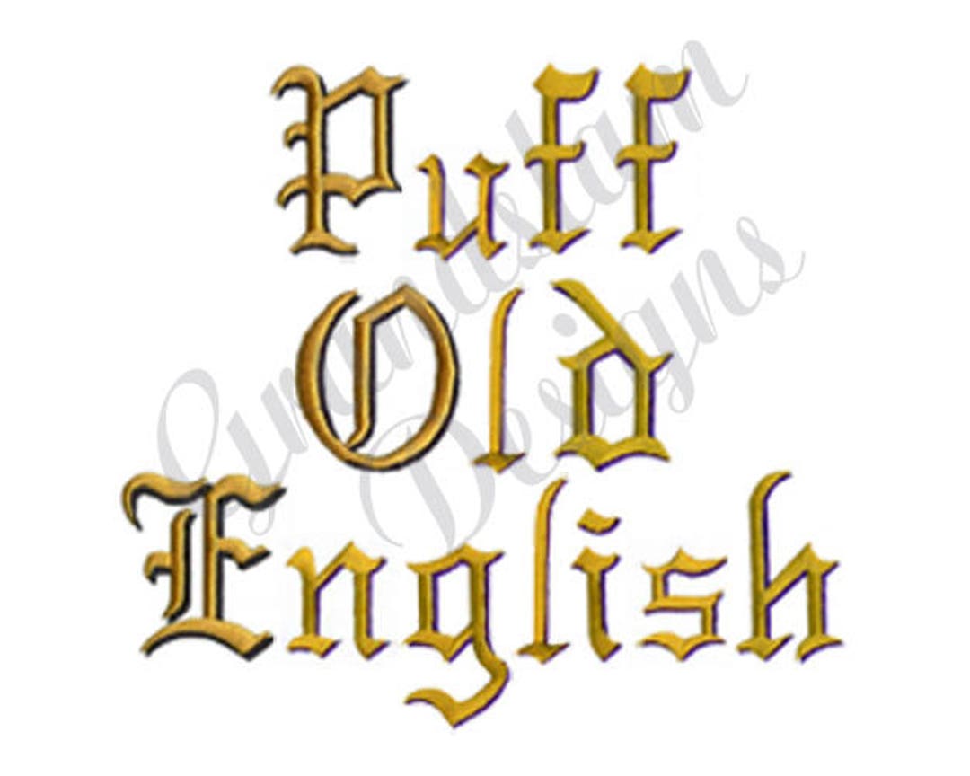 Puff Old English Embroidery Font Set - Sweetheart Machine Embroidery ...