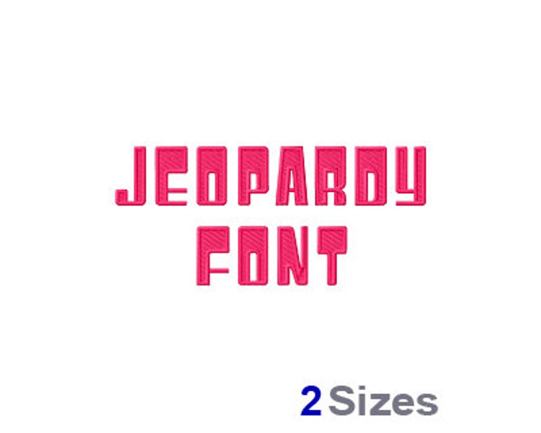 Jeopardy Embroidery Font Set - Sweetheart Machine Embroidery Alphabet ...