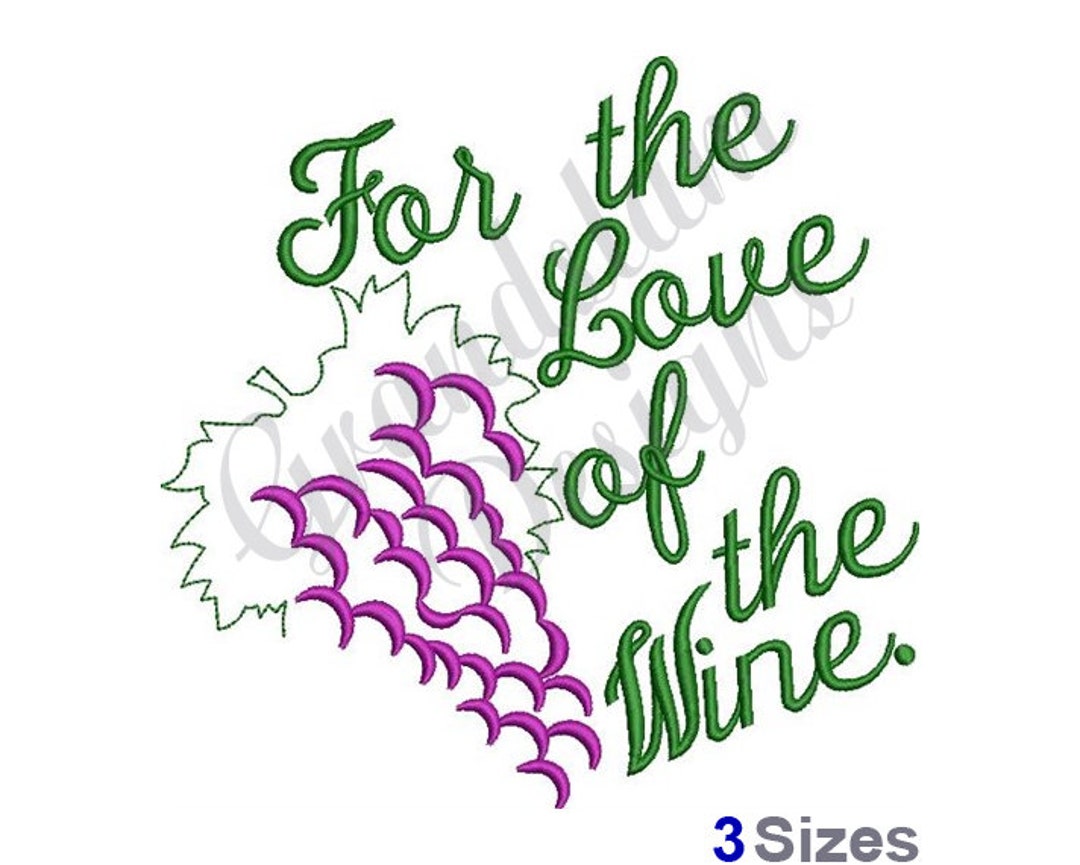 Love of Wine Grapes -machine Embroidery Design, Embroidery Designs ...