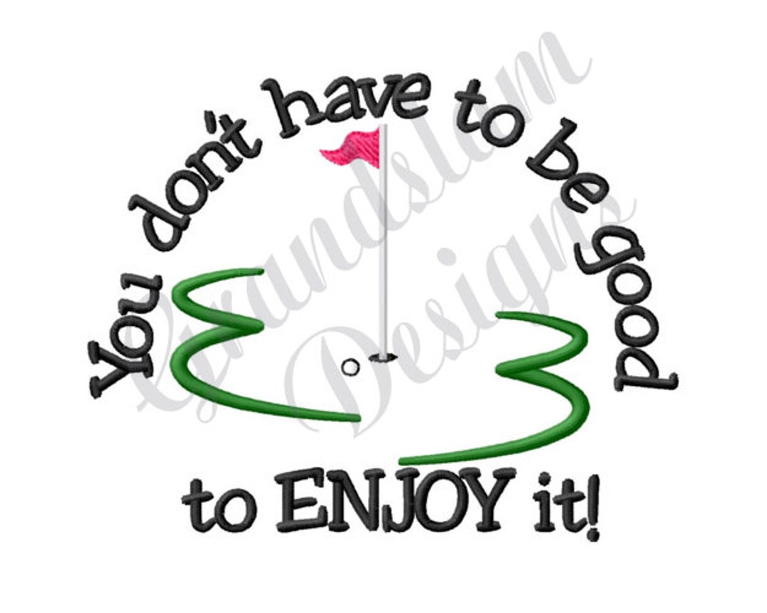 Golf Saying Enjoy It! - Machine Embroidery Design - Etsy