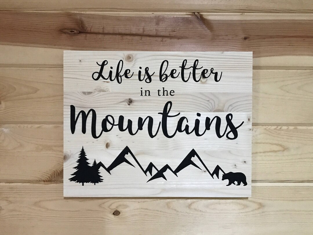 Life is Better in the Mountains Natural Pine Decorative Wood Sign - Etsy